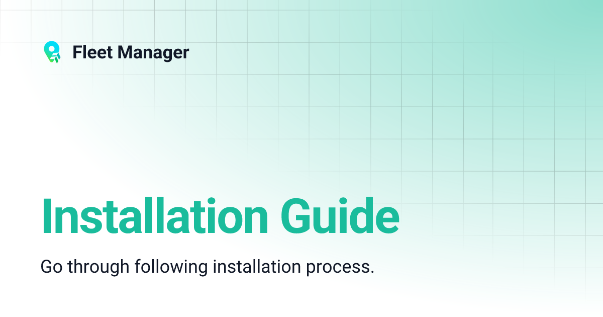 Installation Guide | Fleet Manager