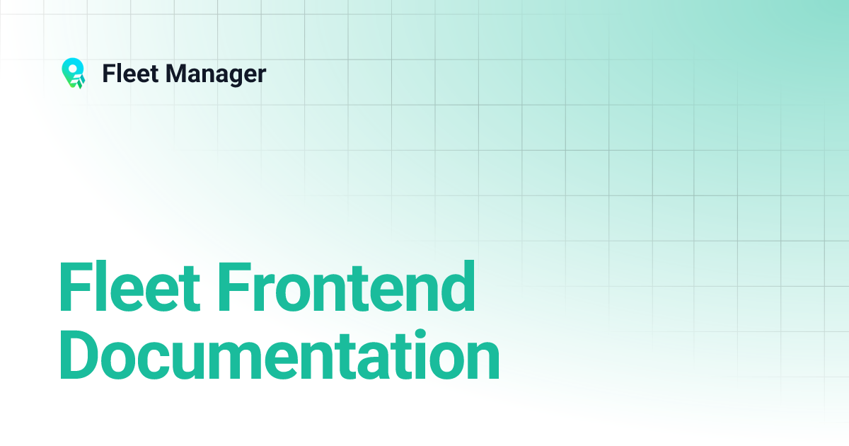 Fleet Frontend Documentation | Fleet Manager
